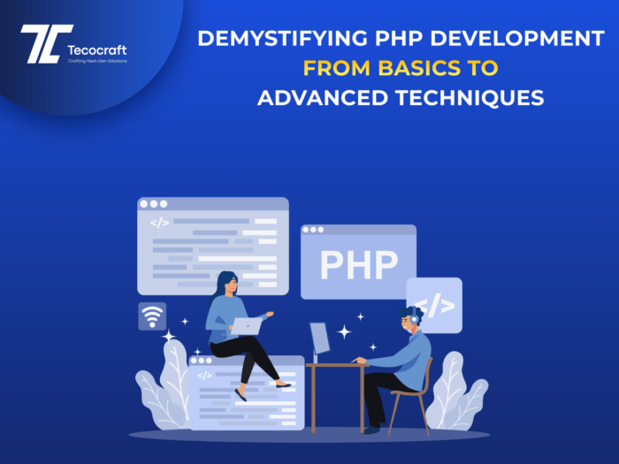 Demystifying PHP Development: From Basics to Advanced Techniques